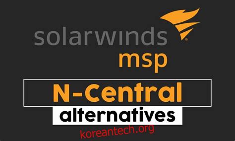 Solarwinds N Central의 7가지 최고의 대안 검토 및 테스트