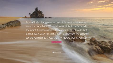 Jhonen Vasquez Quote “ive Excluded Happiness As One Of Those