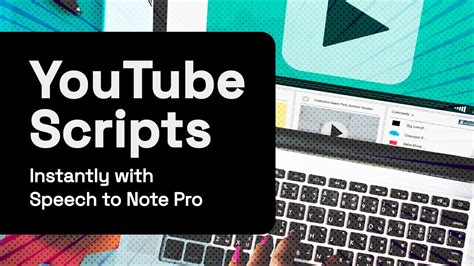 How To Create Youtube Scripts Instantly With Speech To Note Pro Youtube