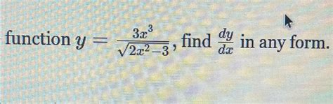 Solved Function Y3x32x2 32 ﻿find Dydx ﻿in Any Form