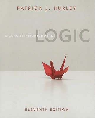 A Concise Introduction To Logic By Patrick J Hurley Alibris