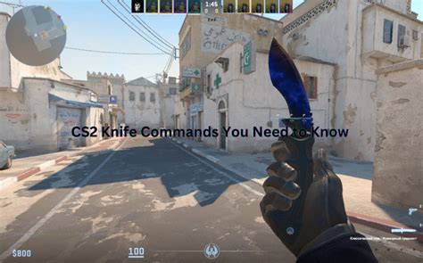the cs2 knife commands you need to know how to test all cs 2 knives