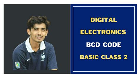 20 Bcd Codebinary Coded Decimal Basic Class 2 Digital Electronics
