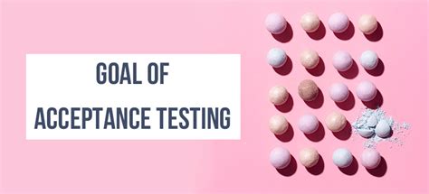 the main goal of acceptance testing qatestlab blog