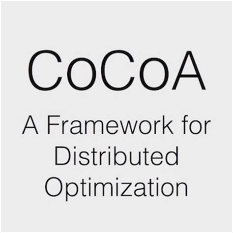 Cocoa A Framework For Distributed Optimization Amplab Uc Berkeley
