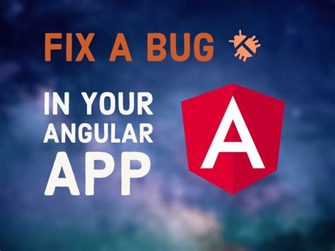 A Bug Fixed In Your Angular App Upwork