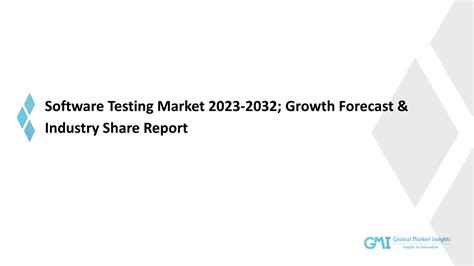 Ppt Software Testing Market 2023 2032 Growth Forecast And Industry