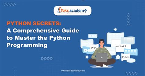 Python Secrets A Comprehensive Guide To Master The Python Programming By Teks Academy Jun
