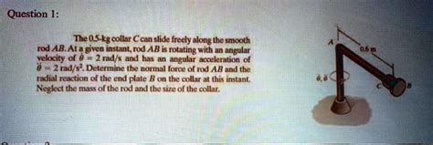 The 05 Kg Collar C Can Slide Freely Along The Smooth Rod Ab At A