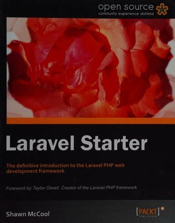 Laravel Starter The Definitive Introduction To The Laravel PHP Web