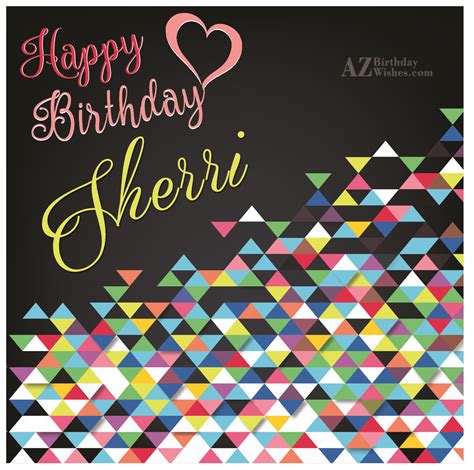 Happy Birthday Sherri AZBirthdayWishes