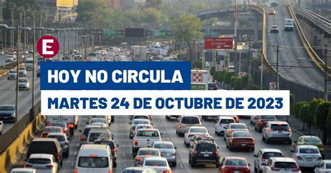 Hoy No Circula 24 De Octubre 2023 En Cdmx Y Edomex ¿a Quién Aplica Y