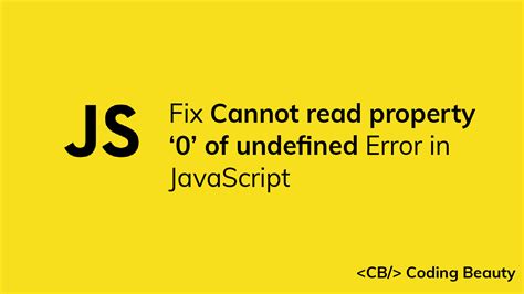 [solved] cannot read property 0 of undefined in javascript
