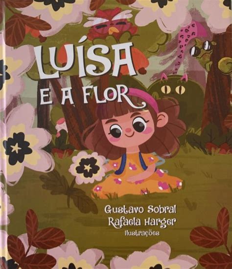 Luísa E A Flor Gustavo Sobral