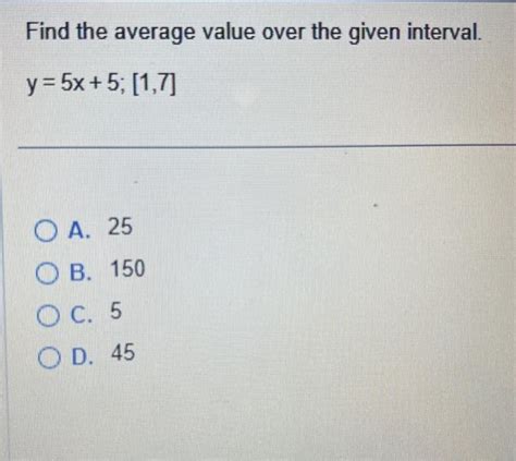Solved Find The Average Value Over The Given Interval Chegg Com