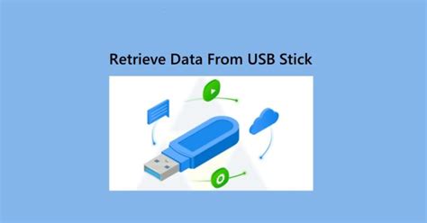 Methods To Retrieve Data From USB Stick