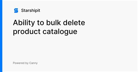 Ability To Bulk Delete Product Catalogue Order Fulfilment Starshipit