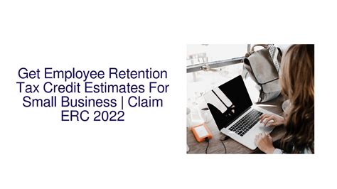 Get Employee Retention Tax Credit Estimates For Small Business Claim