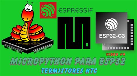 Micropython Para Esp32 10 Termistores Ntc Youtube