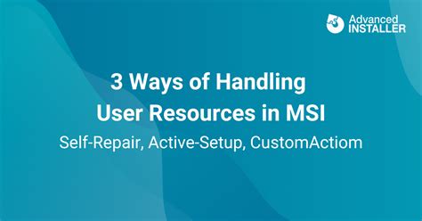 Ways Of Handling User Resources In Msi Self Repair Active Setup Customaction