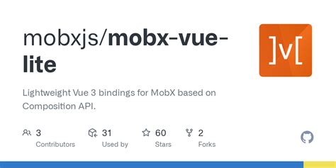 Github Mobxjsmobx Vue Lite Lightweight Vue 3 Bindings For Mobx Based On Composition Api