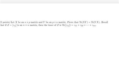 Solved Points Let X Be An N Xp Matrix And Y Be An P X N Chegg Com