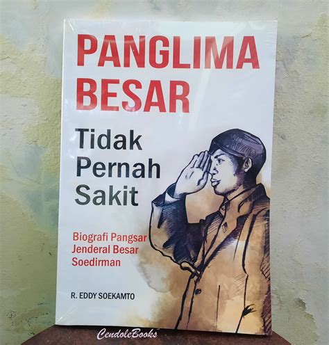 Buku Panglima Besar Tidak Pernah Sakit Biografi Pangsar Jenderal Soedirman Lazada Indonesia