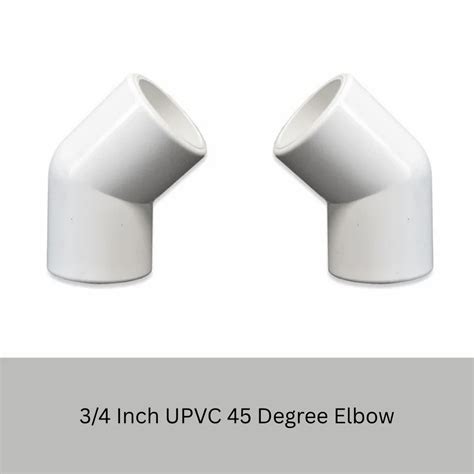 3 4 Inch Upvc 45 Degree Elbow At ₹ 21 5 Piece U Pvc Elbow In