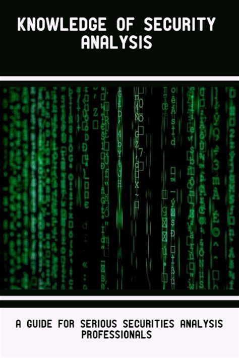 Knowledge Of Security Analysis A Guide For Serious Securities Analysis