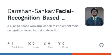 GitHub Darrshan Sankar Facial Recognition Based Intrusion Detection