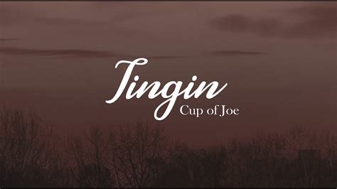Tingin Cup Of Joe Lyrics YouTube
