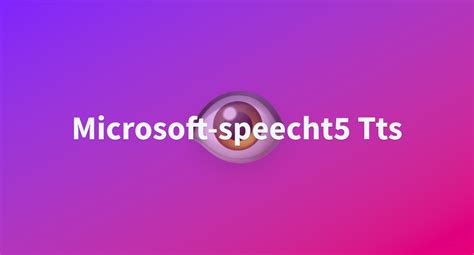 Samlwtn Microsoft Speecht5 Tts At Main