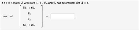 solved if a 4×4 matrix a with rows v1 v2 v3 and v4 has