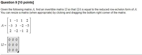 Solved Given The Following Matrix A Find An Invertible
