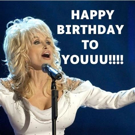 Dolly Parton Happy Birthday Memes Download And Save