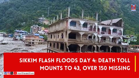 Sikkim Flash Floods Day 4 Death Toll Mounts To 43 Over 150 Missing