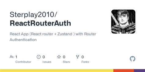 GitHub Sterplay ReactRouterAuth React App React Router Zustand With Router