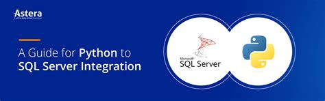 Python 与 SQL Server 集成指南 Astera