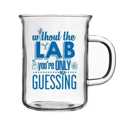 Without The Lab You Re Only Guessing Lab Beaker Mug Oz Positive