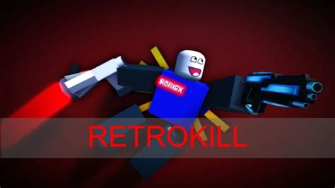 Retrokill Demo Roblox