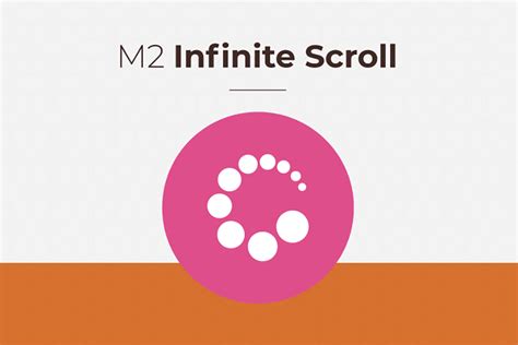 20 Best Magento 2 Infinite Scroll Extensions For Your Stores In 2023