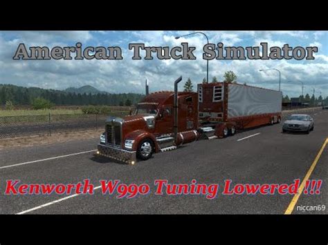 ATS FR Kenworth W990 Tuning Lowered Par Shaneke Game YouTube