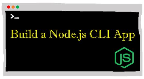 Build A Command Line Interface Cli Application With Nodejs By