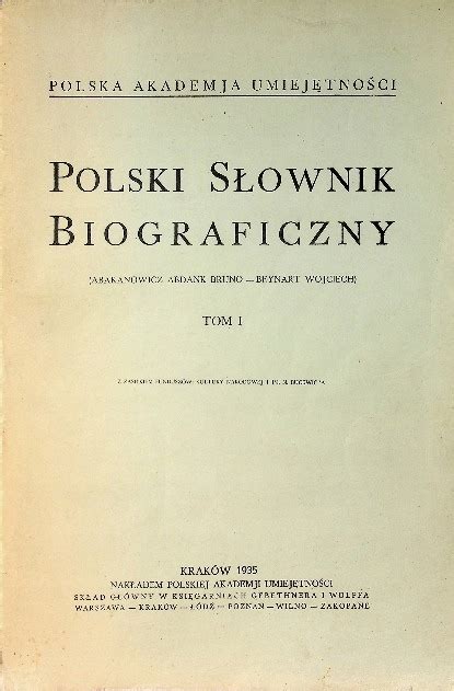Polski słownik biograficzny Tom I reprint z 13353917238 oficjalne