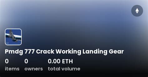 Pmdg 777 Crack Working Landing Gear Collection OpenSea