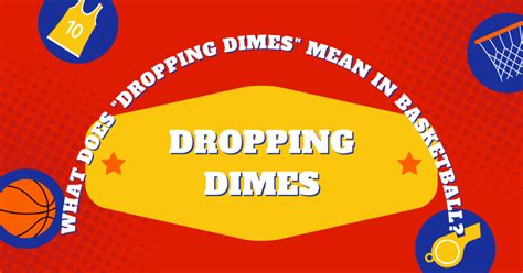 What Does Dropping Dimes Mean In Basketball