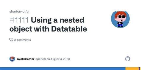 Using A Nested Object With Datatable Issue 1111 Shadcn Ui Ui GitHub