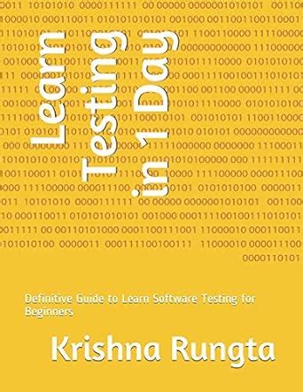 Learn Testing In 1 Day Definitive Guide To Learn Software Testing For