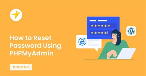 how to reset wordpress password using phpmyadmin yaycommerce