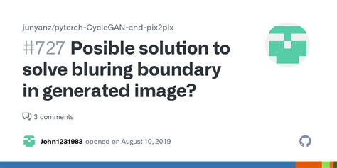 Posible Solution To Solve Bluring Boundary In Generated Image · Issue 727 · Junyanzpytorch